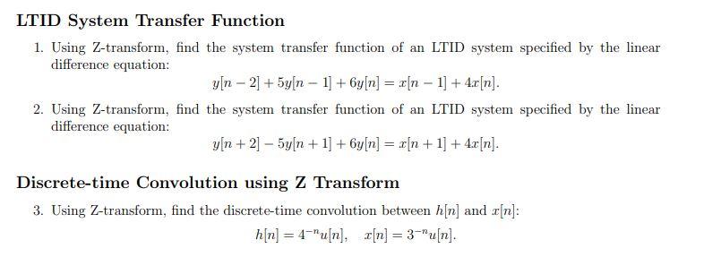 Solved LTID System Transfer Function 1. Using Z-transform, | Chegg.com