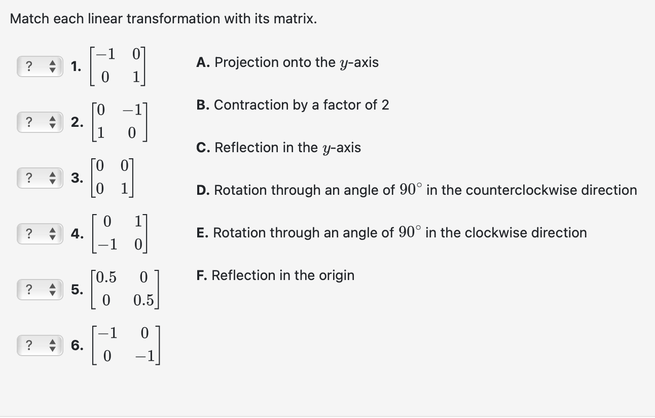 Solved Match each linear transformation with its matrix. 1. | Chegg.com