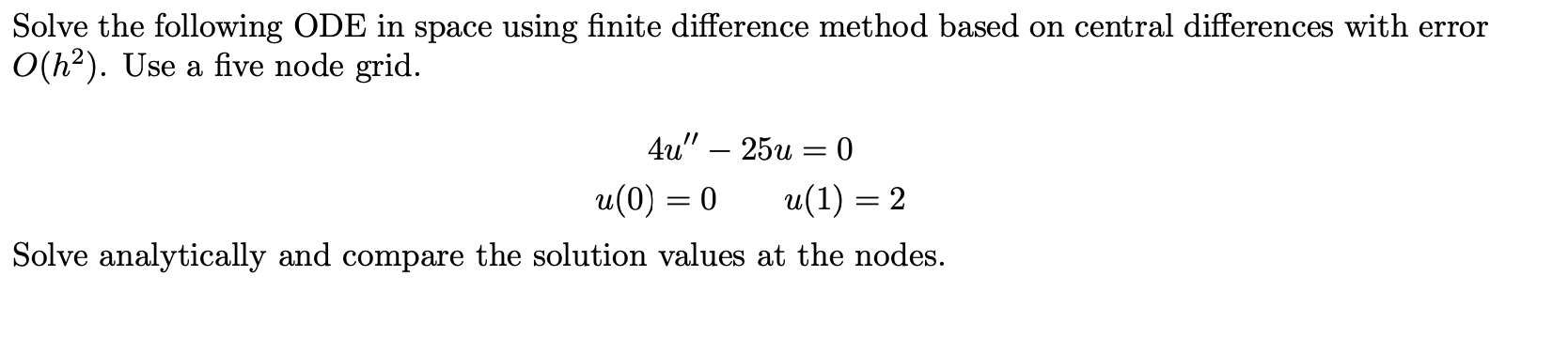 Solved Solve the following ODE in space using finite | Chegg.com