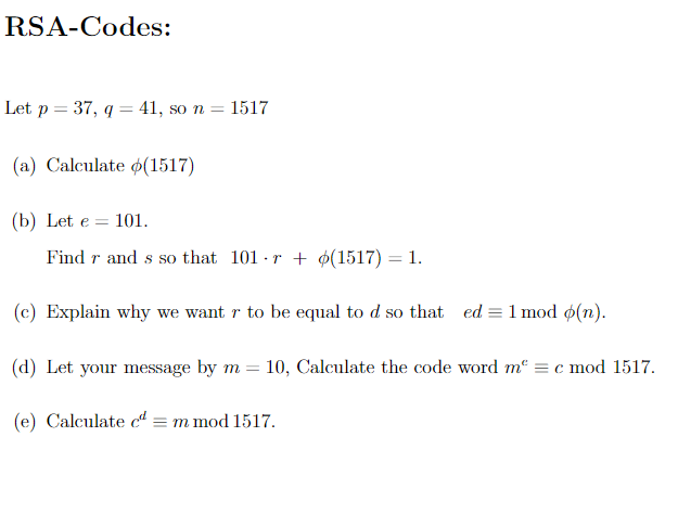 Solved RSA-Codes: : Let p = 37, q = 41, so n = 1517 (a) | Chegg.com