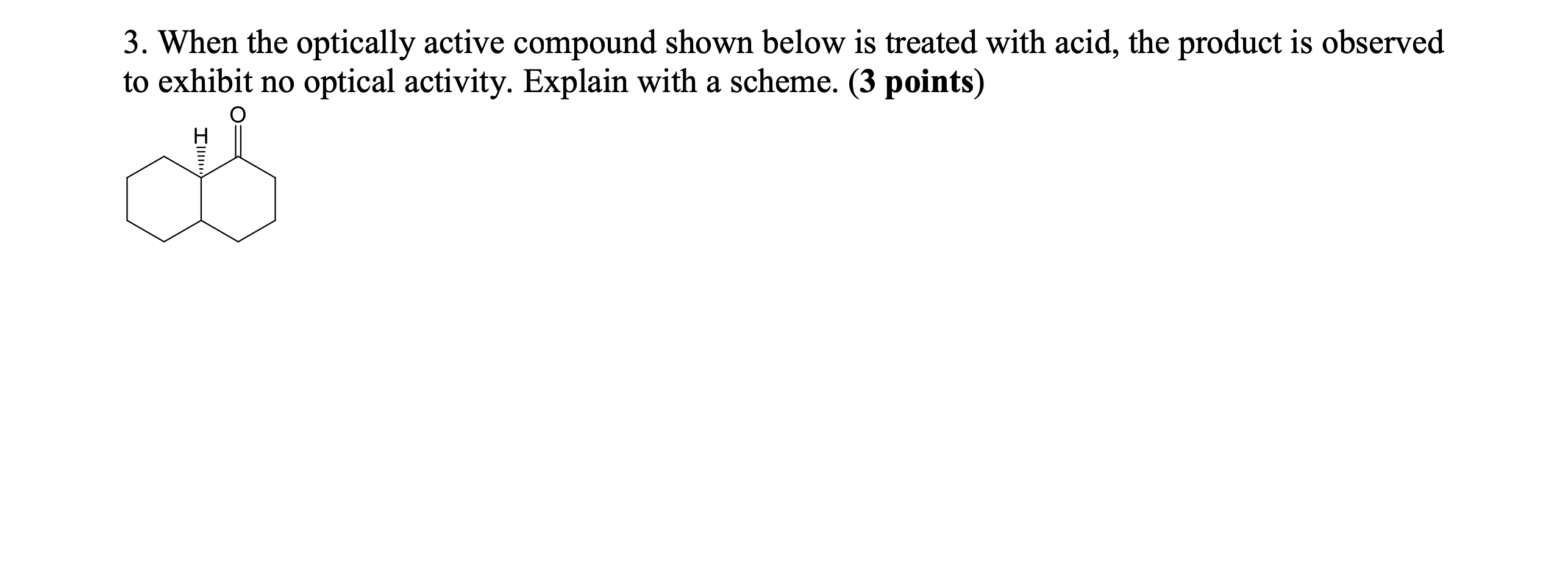 Solved 3. When the optically active compound shown below is | Chegg.com