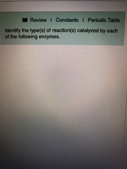 Solved Review 1 Constants l Periodic Table Identify the | Chegg.com Solved Review 1 Constants l Periodic Table Identify the | Chegg.com