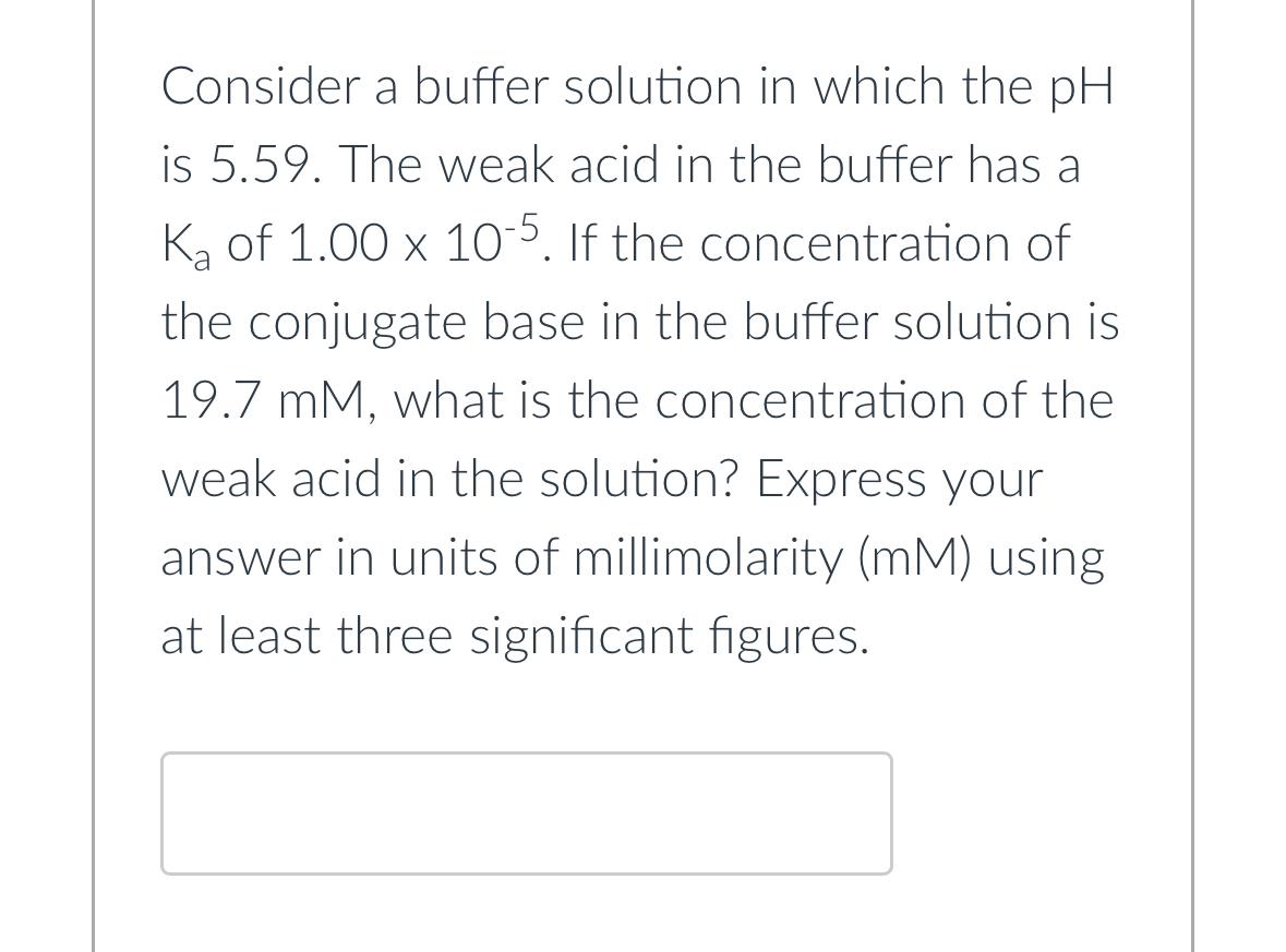 Solved Consider a buffer solution in which the pH is 5.59. | Chegg.com