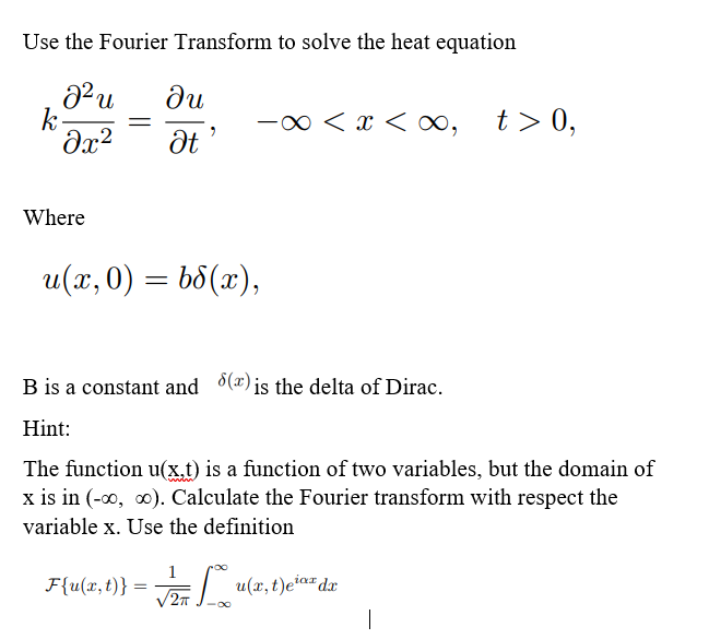 Solved Use the Fourier Transform to solve the heat equation | Chegg.com