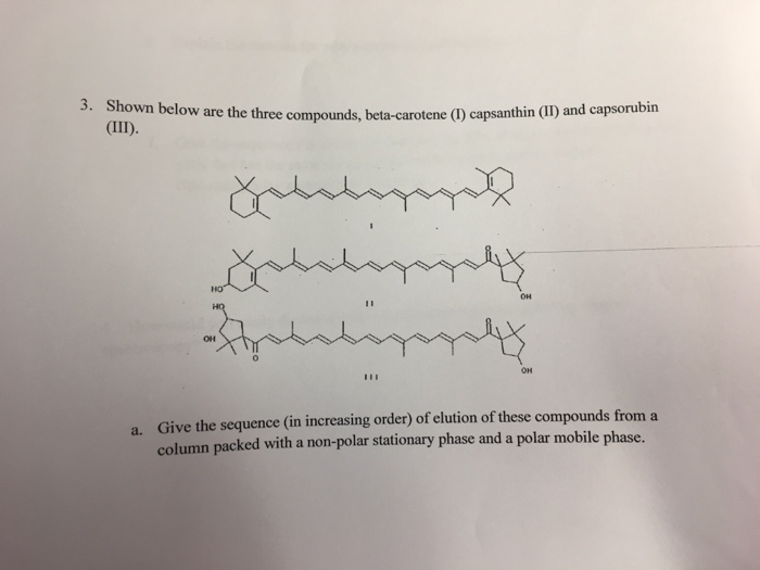 Solved Shown below are the three compounds, beta-carotene | Chegg.com