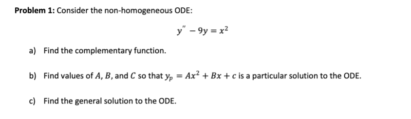 Solved Problem 1: Consider the non-homogeneous ODE: y" - 9y | Chegg.com
