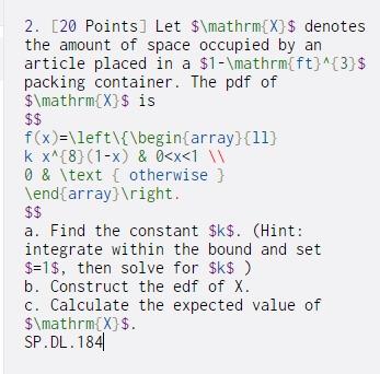 Solved 2. [20 Points] Let $\mathrm{X}$ denotes the amount of | Chegg.com