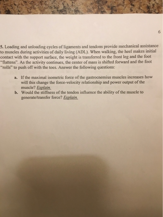 Solved 6 5. Loading and unloading cycles of ligaments and | Chegg.com