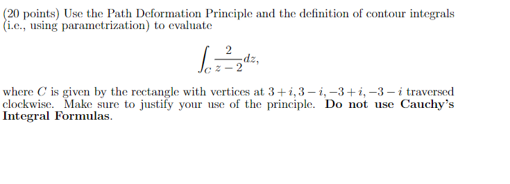 Solved (20 points) Use the Path Deformation Principle and | Chegg.com