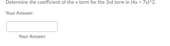 Solved Determine the coefficient of the x term for the 3rd | Chegg.com
