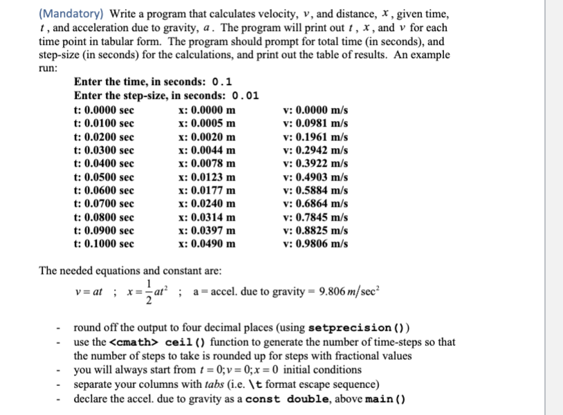 Solved (Mandatory) Write a program that calculates velocity, | Chegg.com