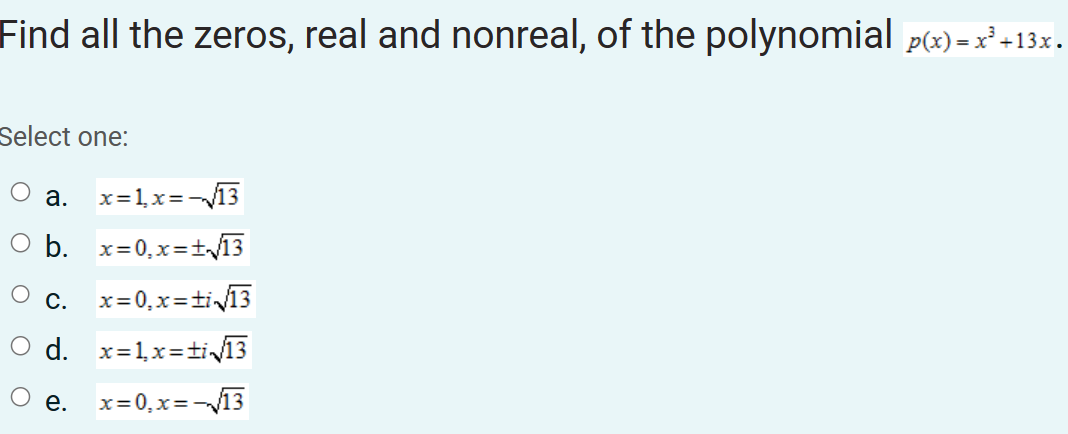 Solved Find all the zeros, real and nonreal, of the | Chegg.com