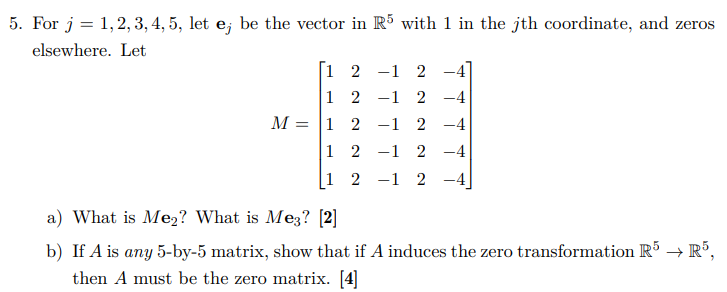 Solved 5. For j=1,2,3,4,5, let ej be the vector in R5 with 1 | Chegg.com