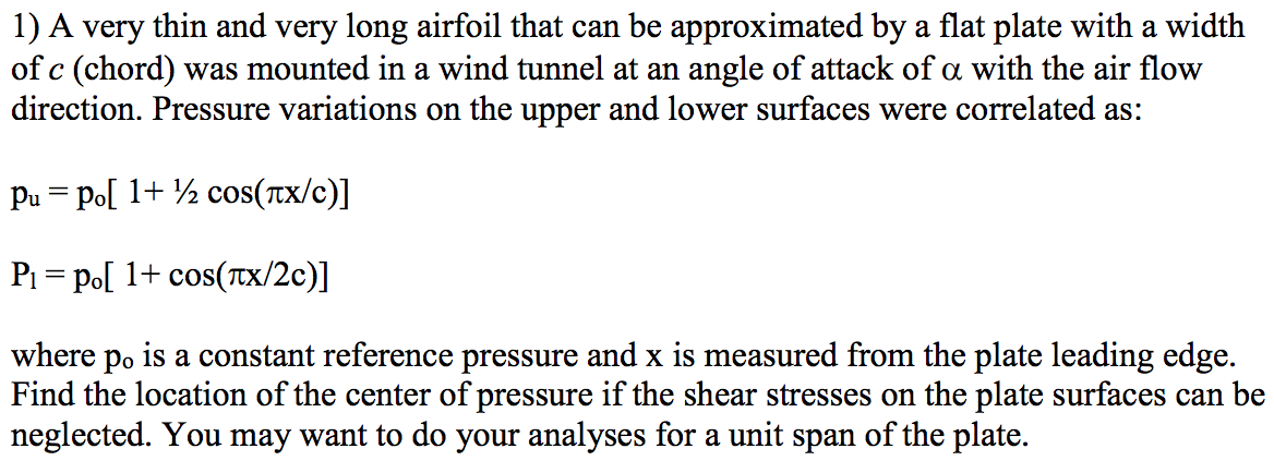 Solved 1) A very thin and very long airfoil that can be | Chegg.com