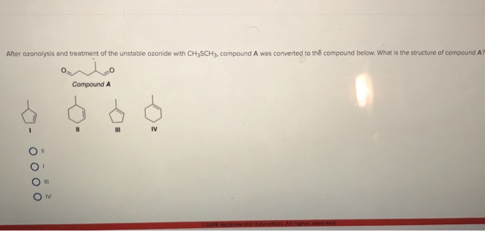 Solved After ozonolysis and treatment of the unstable | Chegg.com