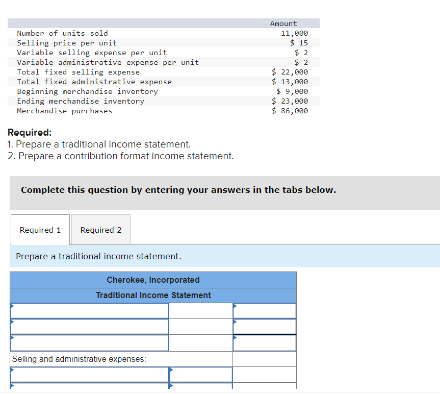 Solved Required: 1. Prepare a traditional income statement. | Chegg.com