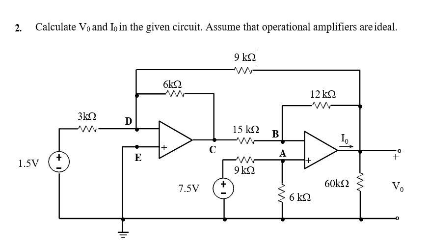 Solved 2. Calculate Vo and Io in the given circuit. Assume | Chegg.com