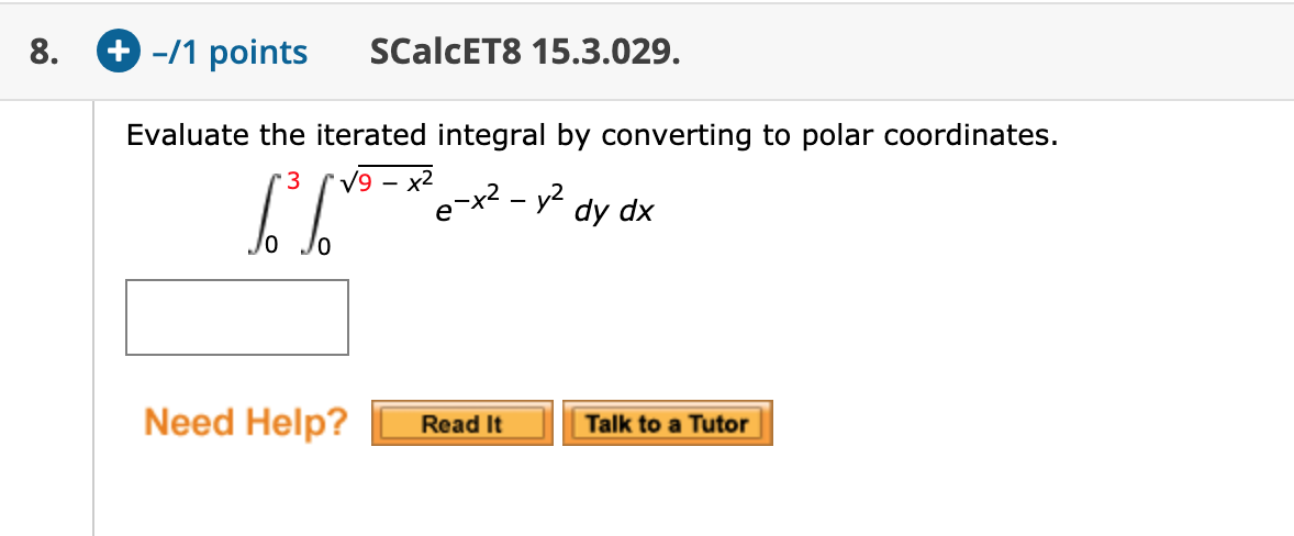 Solved 8. + -/1 points SCalcET8 15.3.029. Evaluate the | Chegg.com