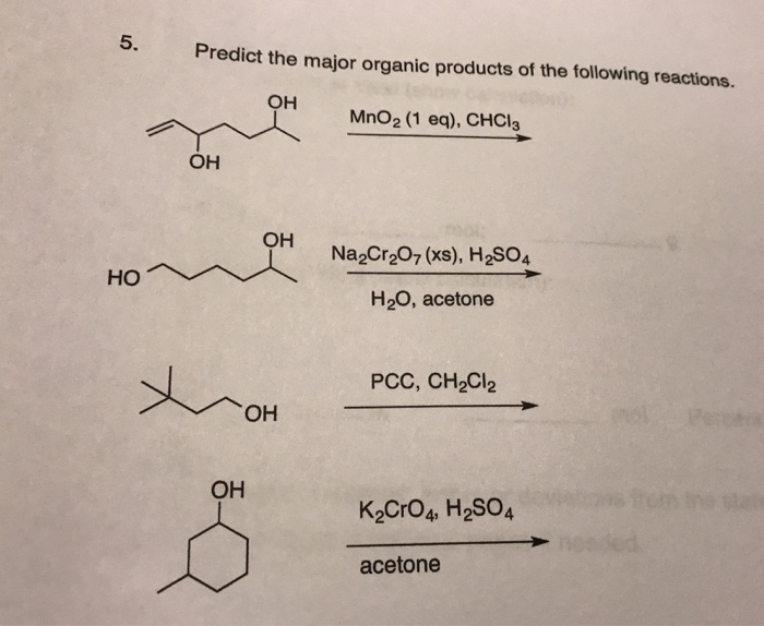Solved 5. Predict the major organic products of the | Chegg.com