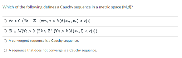 Solved Which of the following defines a Cauchy sequence in a | Chegg.com