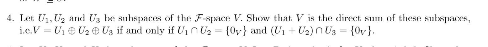Solved 4. Let U1,U2 and U3 be subspaces of the F-space V. | Chegg.com Solved 4. Let U1,U2 and U3 be subspaces of the F-space V. | Chegg.com