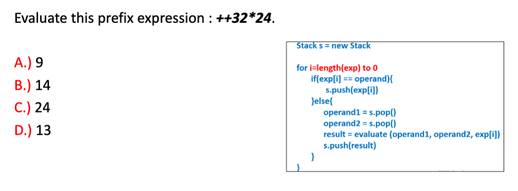 Solved Evaluate this prefix expression : ++32*24Stack s = | Chegg.com