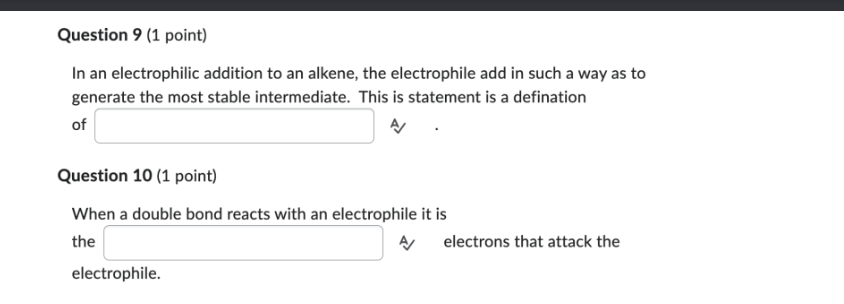 Solved by an EXPERT Question 9 (1 ﻿point)In an electrophilic addition to | Chegg.com