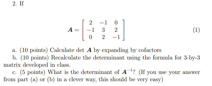Solved 2. If A=⎣⎡2−10−13202−1⎦⎤ a. (10 points) Calculate | Chegg.com