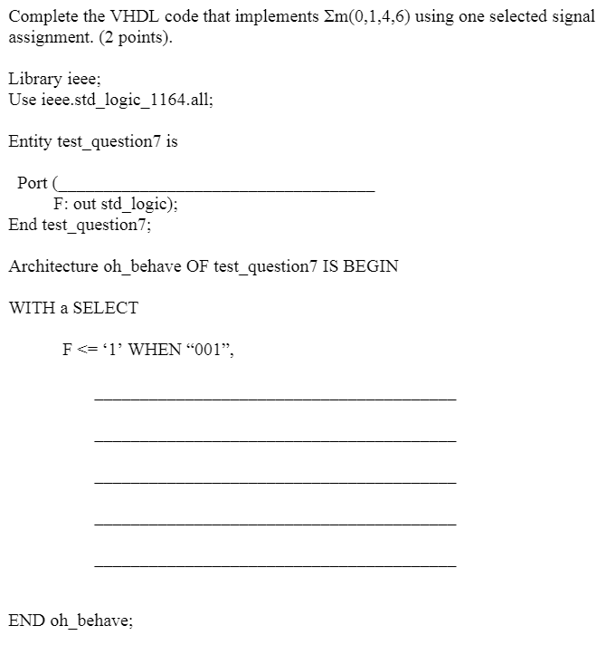 Solved Complete the VHDL code that implements Em(0,1,4,6) | Chegg.com