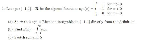 Solved 1. Let sgn: [-1,1]+R be the signum function: sgn(2) 1 | Chegg.com