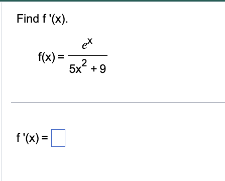 Solved Find f′(x) f(x)=5x2+9ex f′(x)= | Chegg.com