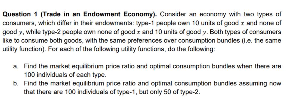 Solved Question 1 (Trade in an Endowment Economy). Consider | Chegg.com