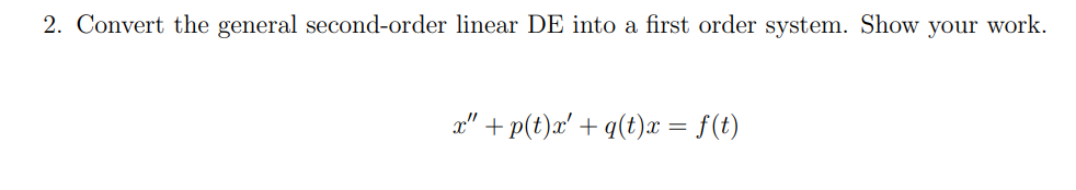 Solved 2. Convert the general second-order linear DE into a | Chegg.com