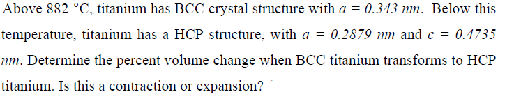 Solved Above 882°C, ﻿titanium has BCC ﻿crystal structure | Chegg.com