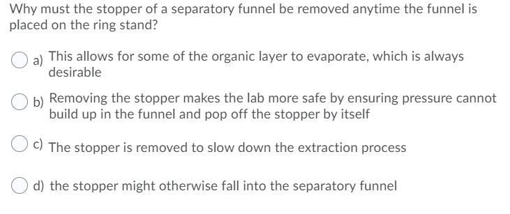 Solved Why must the stopper of a separatory funnel be | Chegg.com