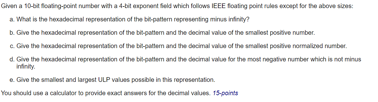 Given a 10-bit floating-point number with a 4-bit | Chegg.com