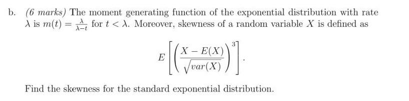 Solved b. (6 marks) The moment generating function of the | Chegg.com