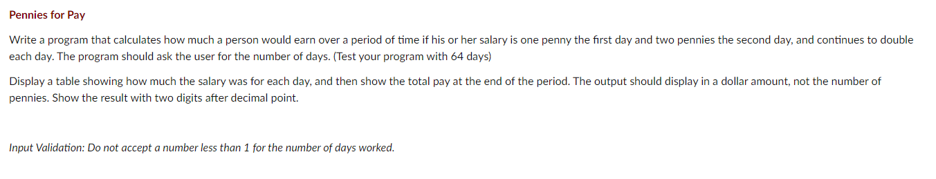 Solved Pennies for Pay Write a program that calculates how | Chegg.com