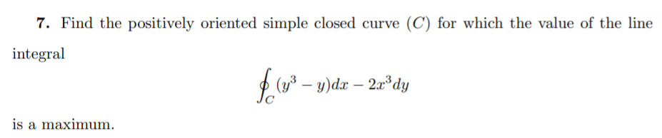 Solved 7. Find the positively oriented simple closed curve | Chegg.com