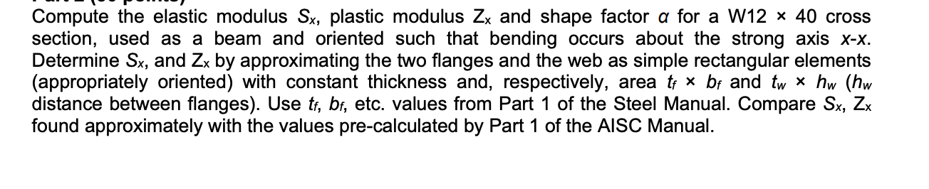 Solved Compute the elastic modulus Sx, plastic modulus Zx | Chegg.com