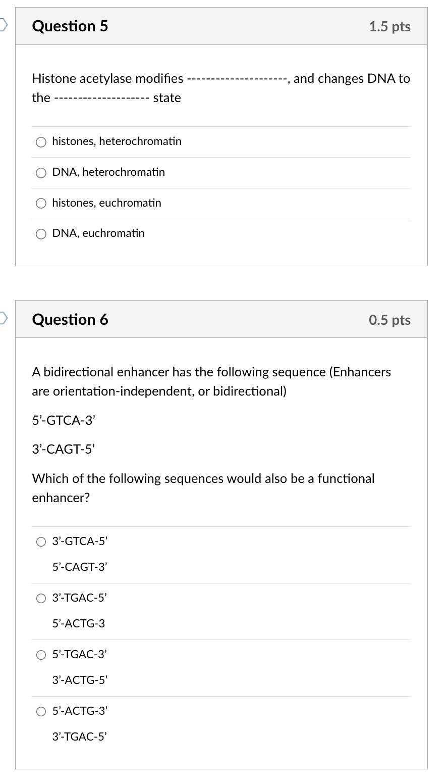 Solved Histone acetylase modifies and changes DNA to the | Chegg.com