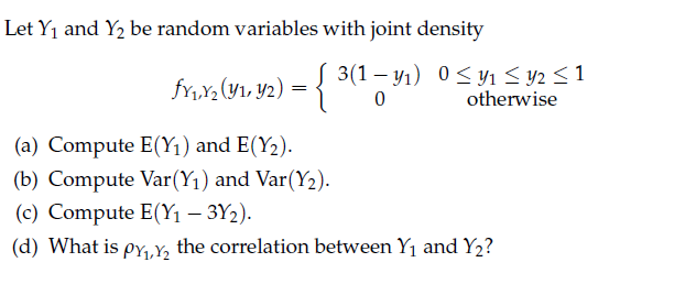 Solved Let Y1 and Y2 be random variables with joint density | Chegg.com