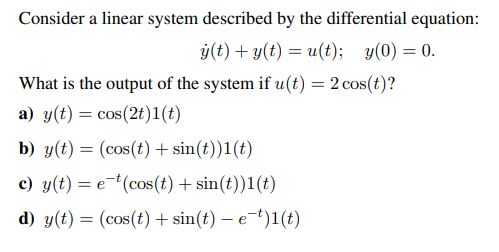 Solved Consider a linear system described by the | Chegg.com
