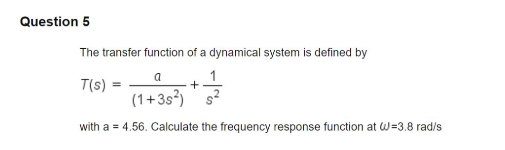 Solved Question 5 The transfer function of a dynamical | Chegg.com
