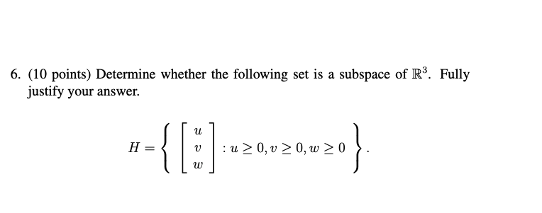 Solved 6. (10 points) Determine whether the following set is | Chegg.com