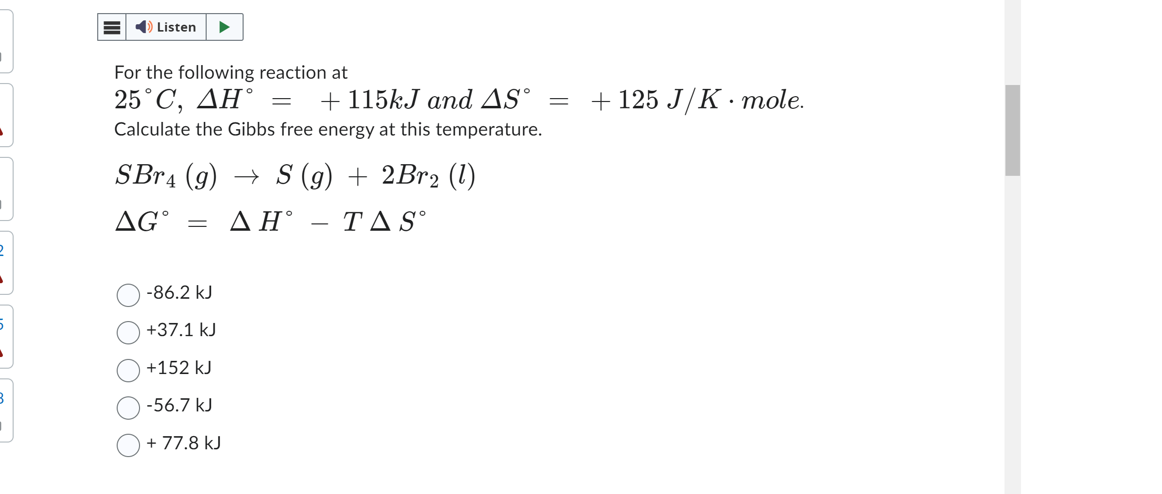 Solved For the following reaction at 25∘C,ΔH∘=+115 kJ and | Chegg.com