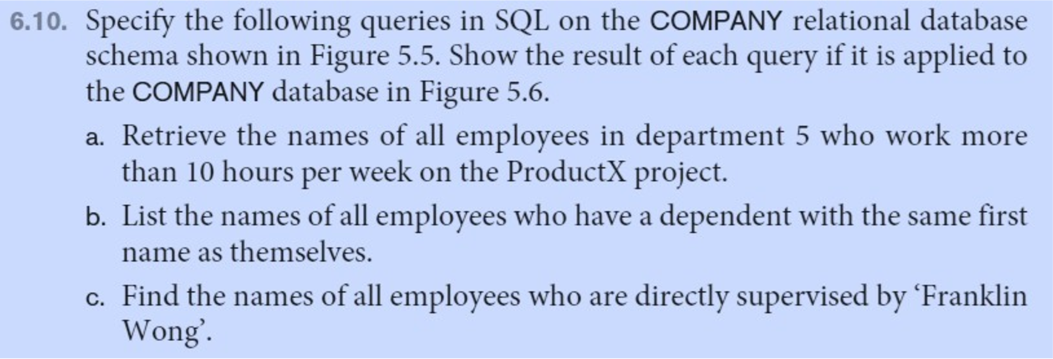 Solved 6.10. Specify the following queries in SQL on the | Chegg.com