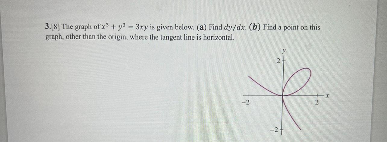 Solved 3. [8] The graph of x3+y3=3xy is given below. (a) | Chegg.com