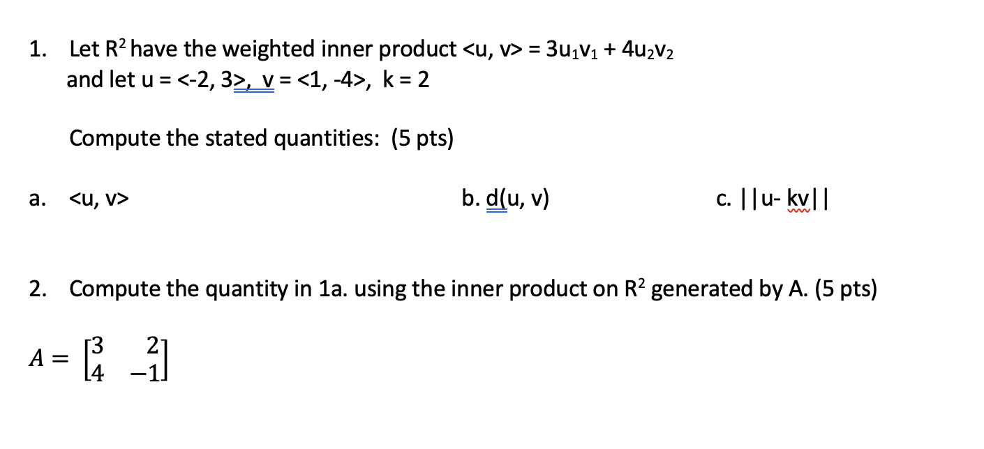 Solved 1. Let R2 have the weighted inner product = 3u1V1 + | Chegg.com