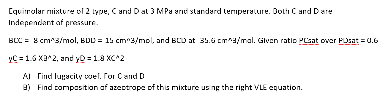 Equimolar mixture of 2 type, C and D at 3 MPa and | Chegg.com